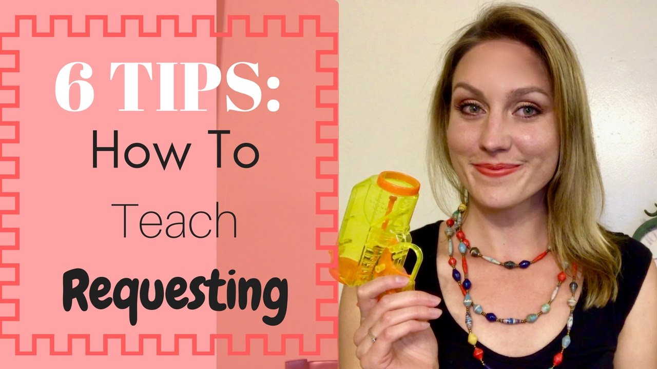 6 Tips How to Teach Requesting Speech Therapy Tips - YouTube