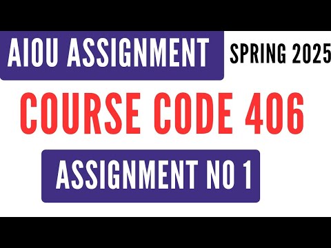 AIOU Code 406 Solved Assignment No 1 | Spring 2025 | The Economy of ...