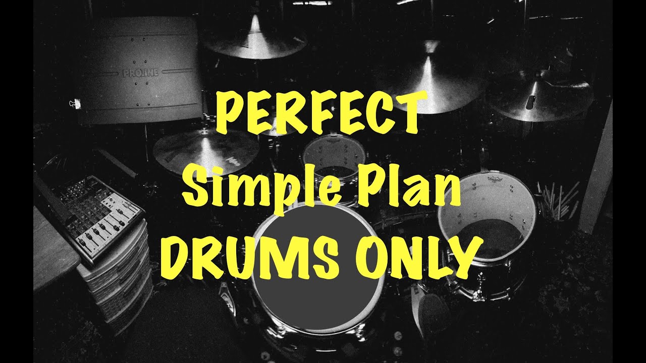 PERFECT - SIMPLE PLAN - DRUMS ONLY - YouTube