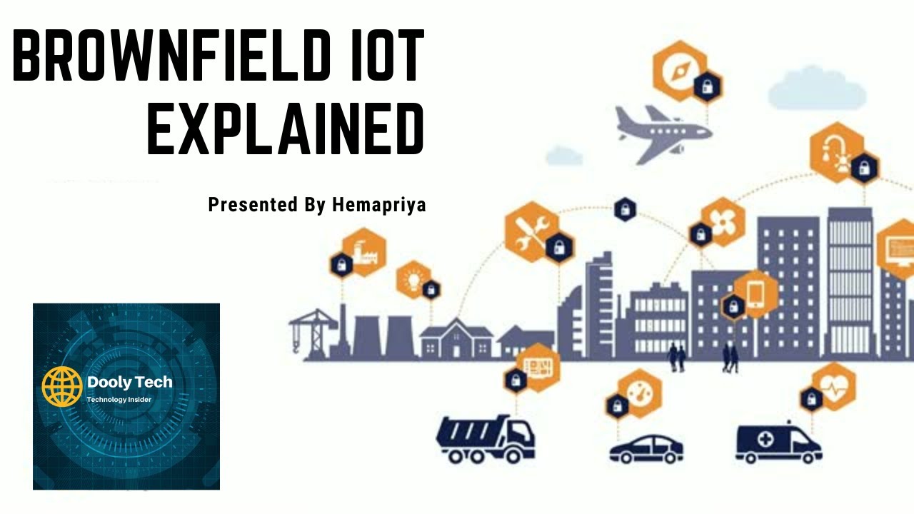Brownfield IoT Explained | Why IoT | How It Works | Solution ...