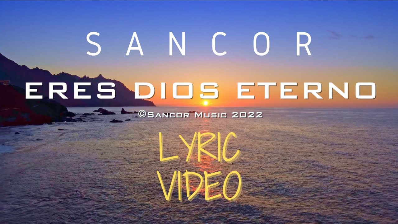 Sancor - Eres Dios Eterno (Lyric Video) - YouTube