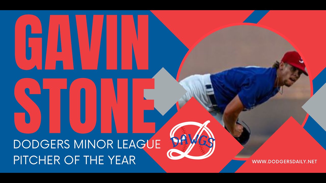 Dodgers Minor League Pitcher of the Year, Gavin Stone, Joins Dodgers ...