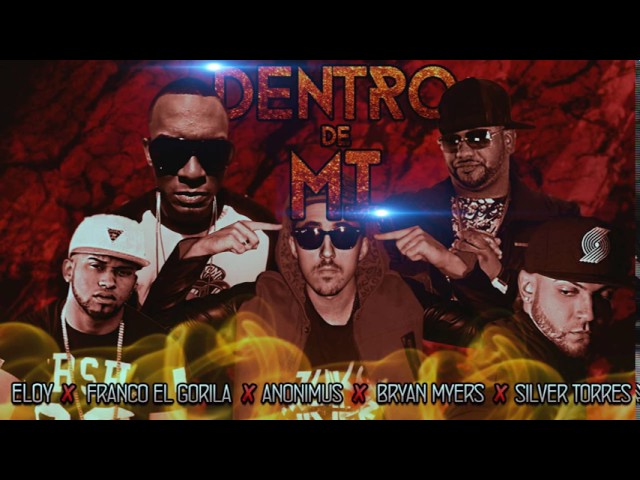 Dentro de Ti (feat. Anonimus, Eloy & Bryant Myers) - Franco El Gorila ...