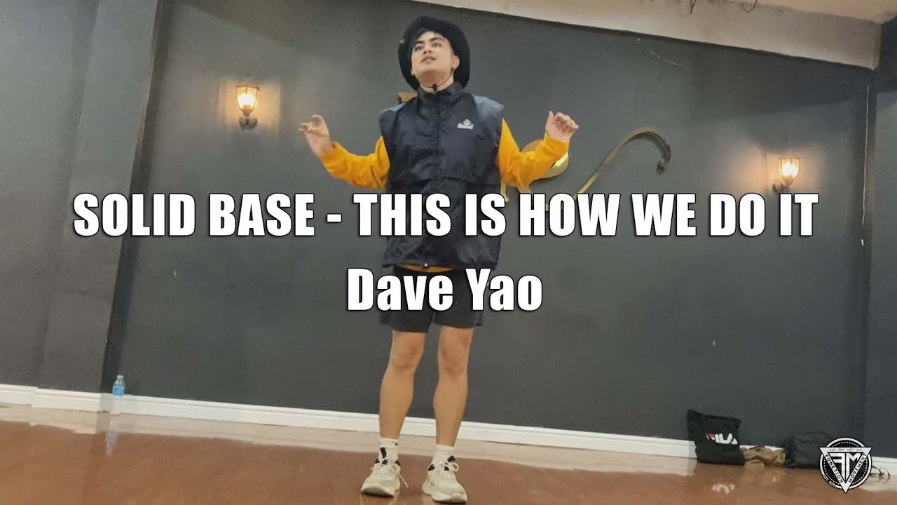 SOLID BASE - THIS IS HOW WE DO IT | Dave Yao Choreo Class - YouTube