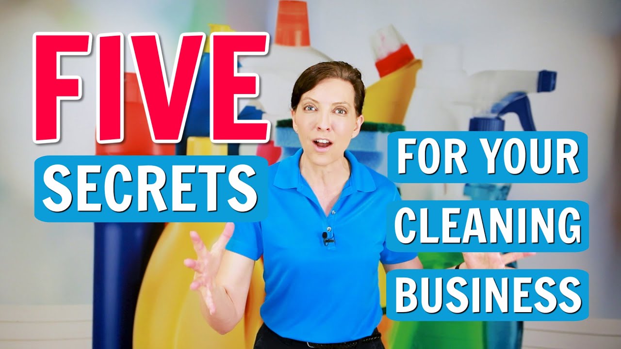 5 Secrets to Cleaning Biz Success - YouTube