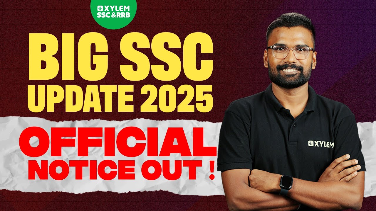 Big SSC Update 2025 | Official Notice Out!| Xylem SSC & RRB - YouTube