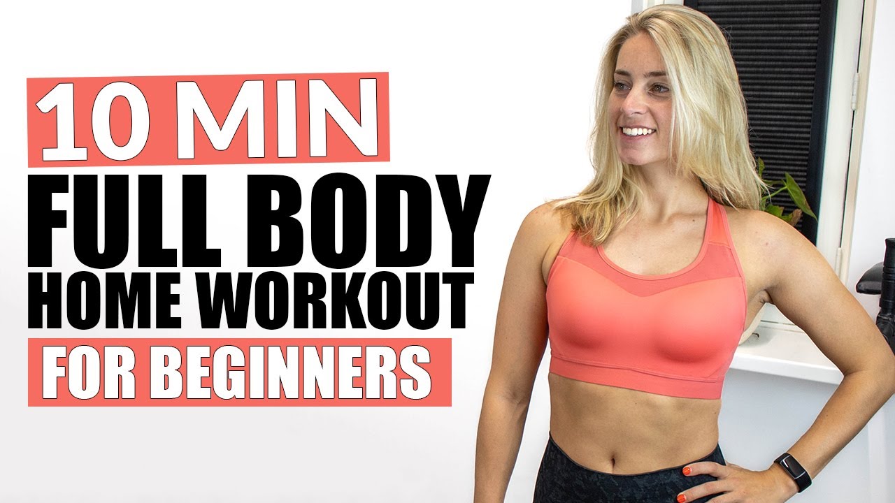 Full Body Home Workout for Beginners | 10 Minutes 💪 - YouTube