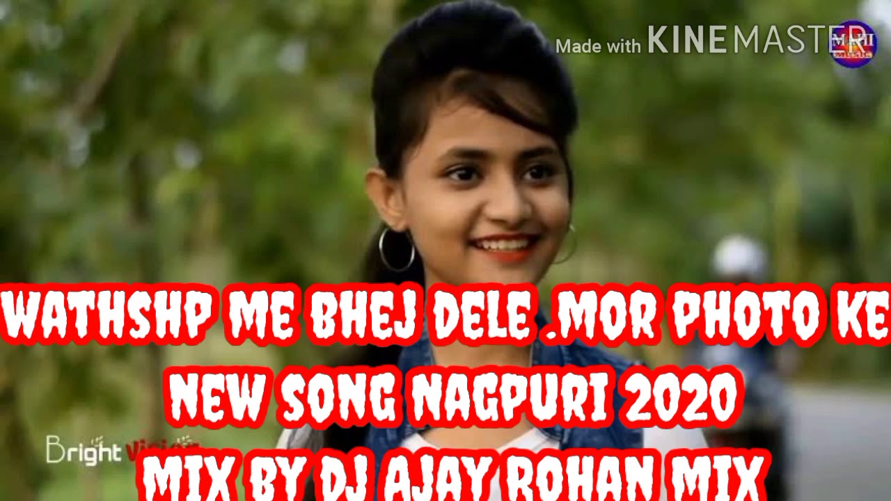Wathshp me bhej dele re mor photo ke ...new Nagpuri song danka mix by ...