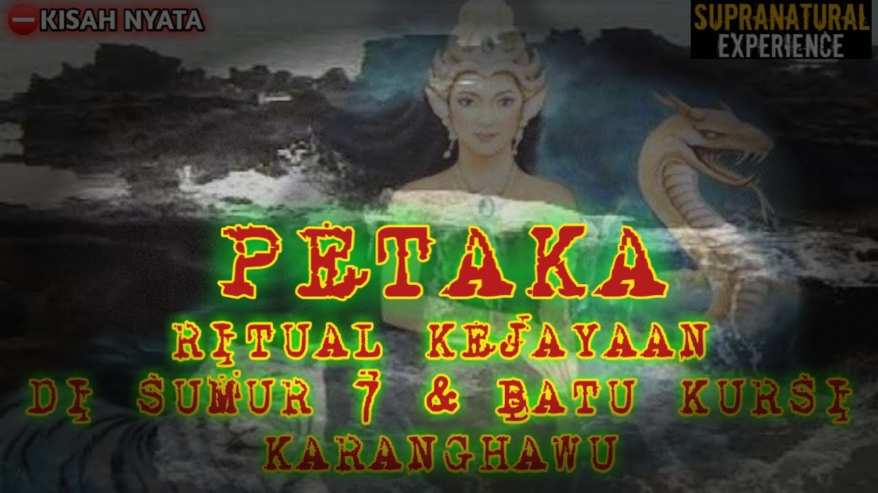 PETAKA RITUAL MANDI KEJAYAAN DI SUMUR 7 BATU KURSI KARANG HAWU ...