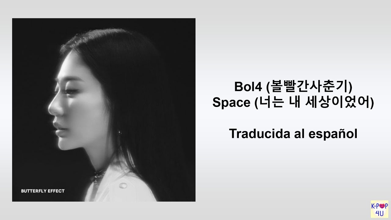 Bol4 (볼빨간사춘기) - Space (너는 내 세상이었어) en español!!! - YouTube