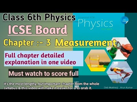 Class 6th Physics ICSE | Measurement | chapter 3 full detailed ...