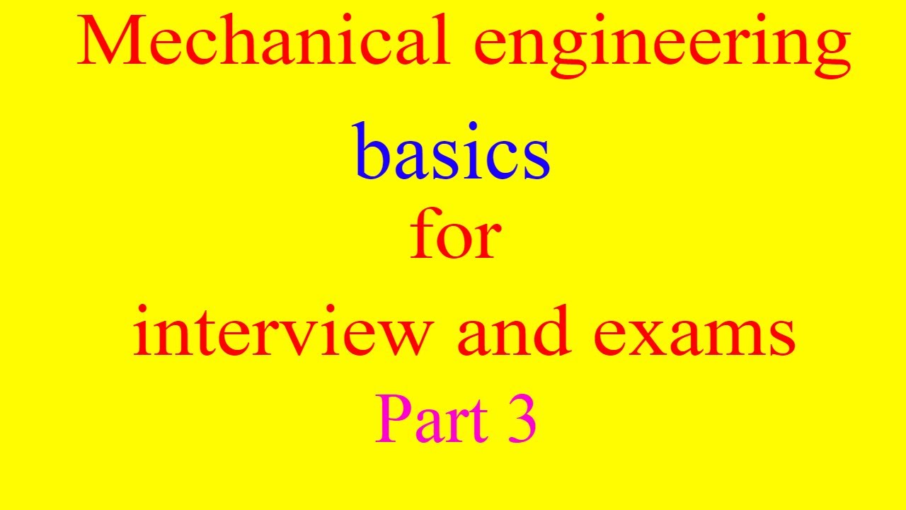 mechanical engineering basic concepts| mechanical engineering interview ...