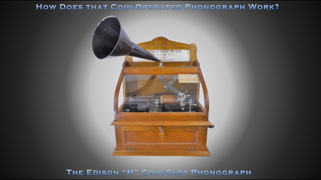 The Edison "H" Coin-operated Phonograph - YouTube