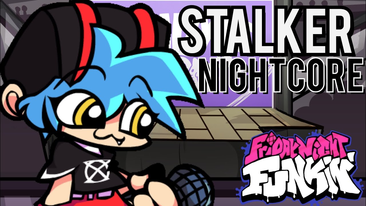 Stalker (Nightcore) | Friday Night Funkin' Vs Beepie | Beepie mod - YouTube