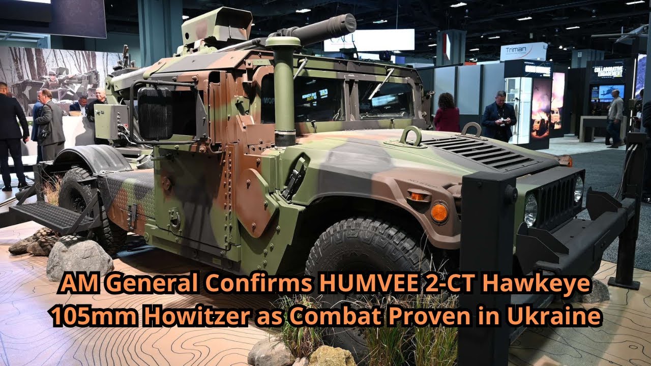 AM General Confirms HUMVEE 2 CT Hawkeye 105mm Howitzer as Combat Proven ...