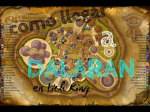Como llegar a Dalaran en World of Warcraft Wrath of the Lich King ...