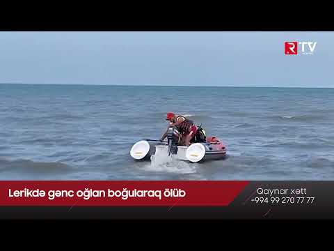 Lerikdə gənc oğlan boğularaq ölüb