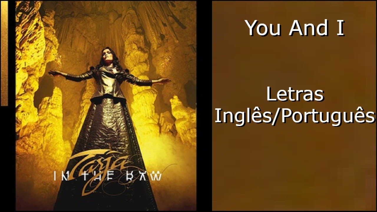 Tarja - You And I (Letras Inglês/Português) - YouTube