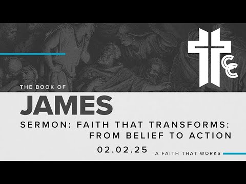 Sermon: Faith That Transforms 02.02.25 - YouTube