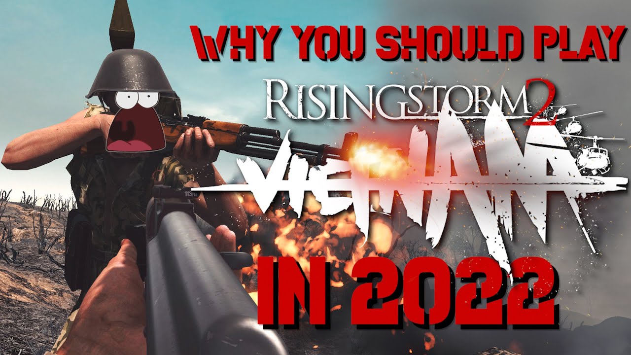 Why You NEED to Play Rising Storm 2 Vietnam in 2022 - YouTube