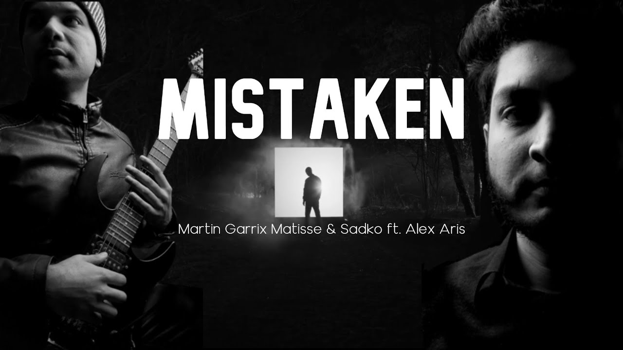 Martin Garrix, Matisse & Sadko ft. Alex Aris - Mistaken - Electric ...