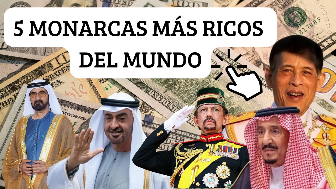 TOP 5 MONARCAS MÁS RICOS DEL MUNDO - YouTube