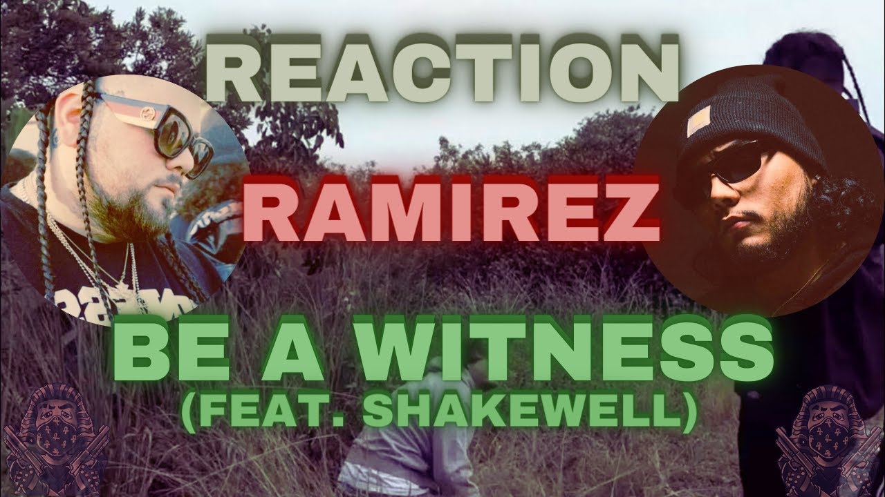 *REACTION* First Time WATCHING Ramirez - Be A Witness (Featuring ...