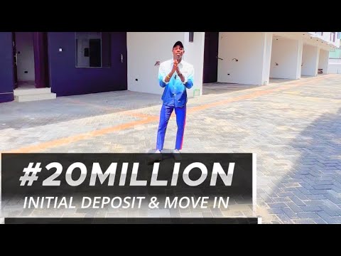 20M NAIRA DEPOSIT & MOVE IN - YouTube