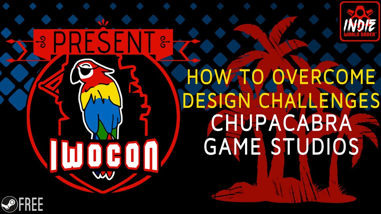 How To Overcome Design Challenges - Chupacabra Game Studios: IWOCon ...