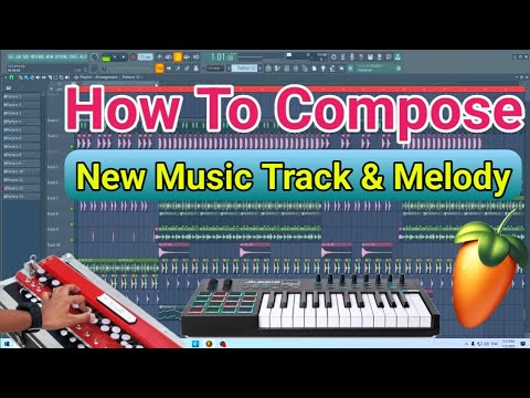 न्यू Song का म्यूजिक और मैलोडी कैसे Compose करें || How To Make New ...
