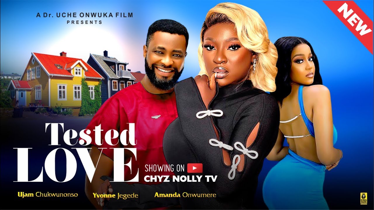 Tested Love (Full Movie): Nigerian Movies | Yvonne Jegede, Ujam ...