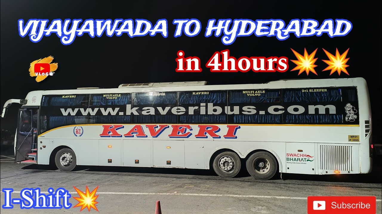 VIJAYAWADA TO HYDERABAD BUS JOURNEY | KAVERI TRAVELS VOLVO B9R SLEEPER ...