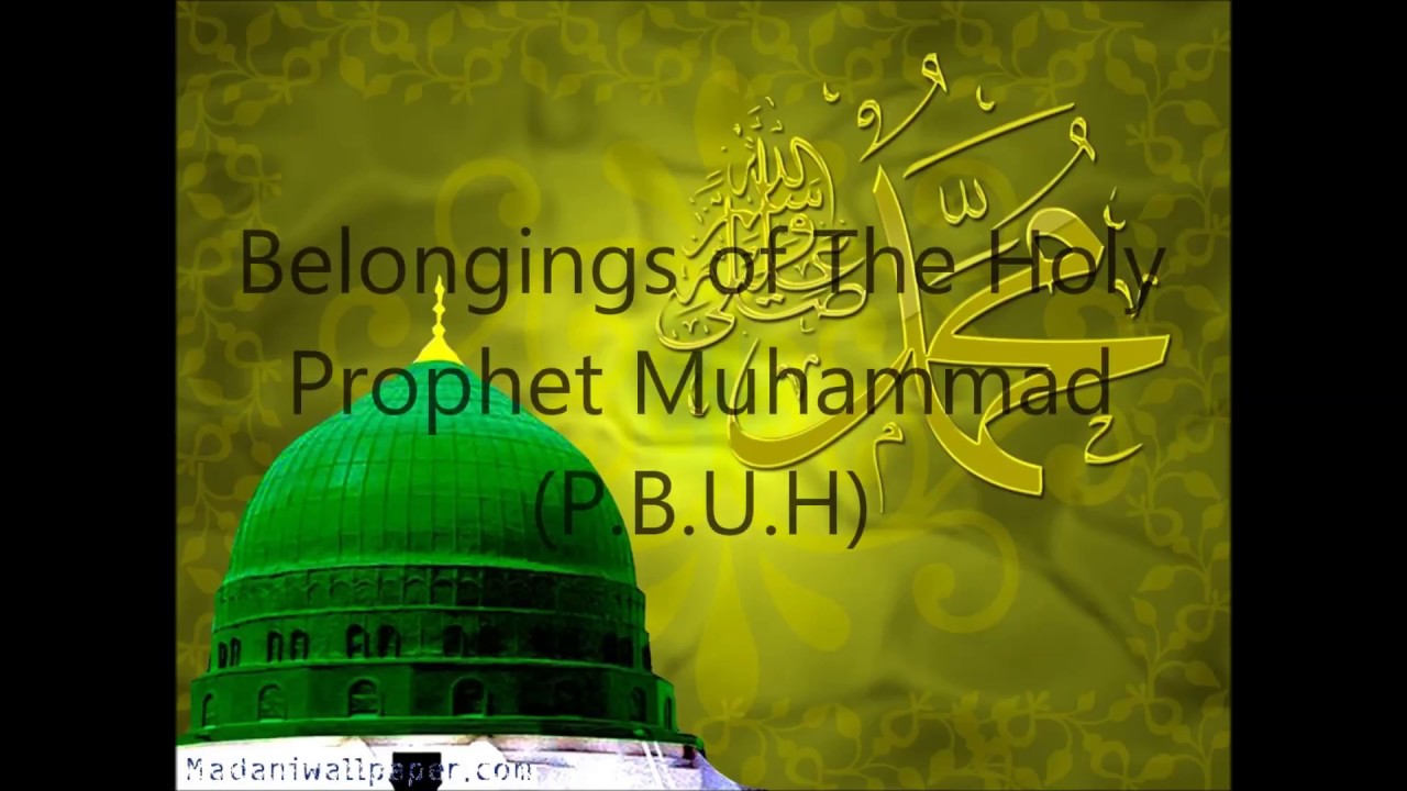 Belongings of Prophet Muhammad (PBUH) - YouTube