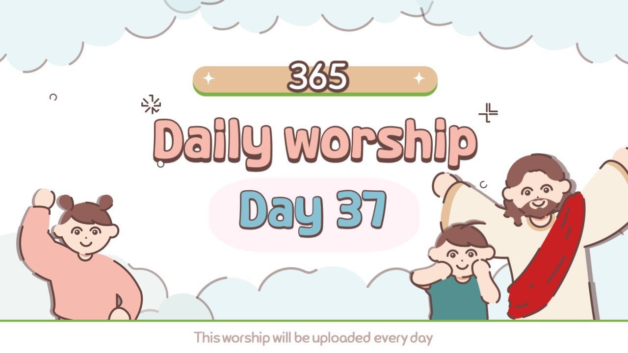 ⛪️ 365 Daily Worship Day 37 ⛪️ ⎮online worship⎮ ten minutes worship ...