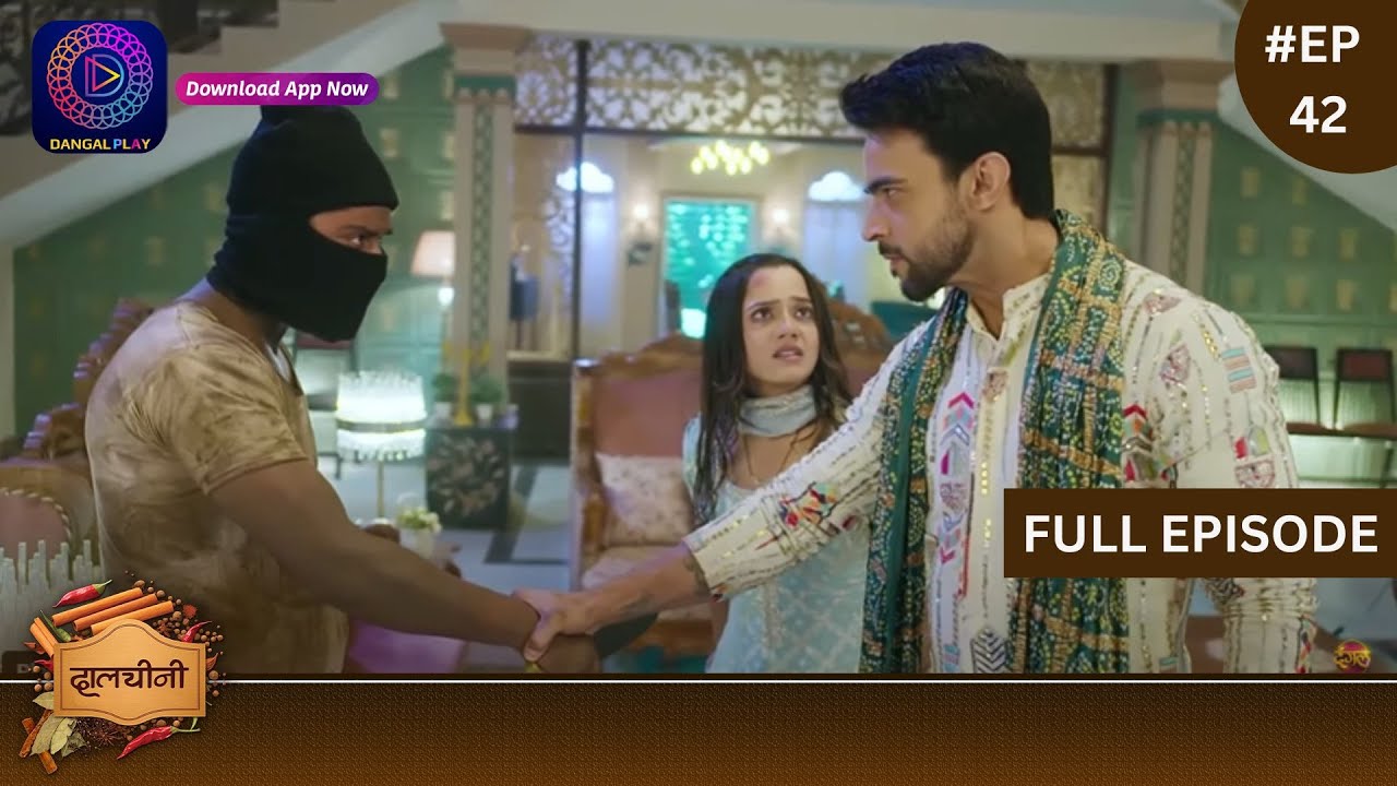 Dalchini | New Show | Full Episode 42 | 23 December 2023 | दालचीनी ...