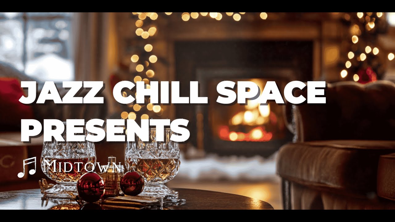 Holiday Jazz - JAZZ CHILL SPACE BGM Channel - Midtown (Official Music ...