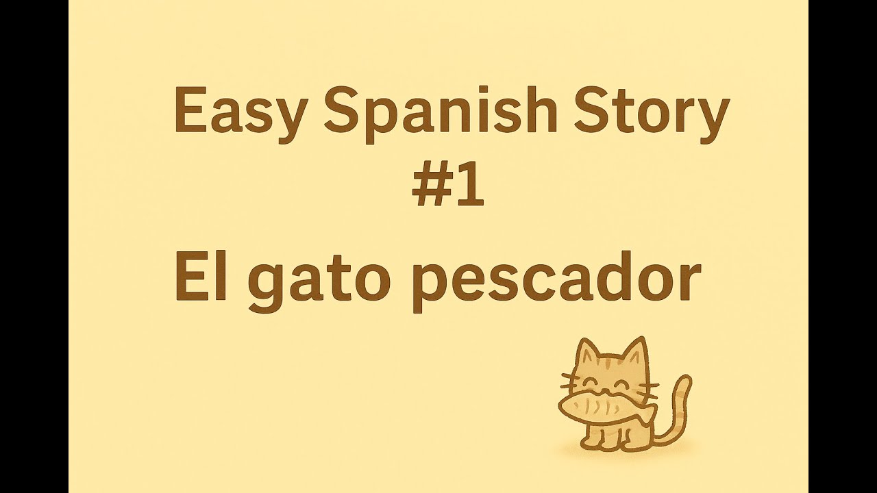 Easy Spanish Story #1 – El gato pescador - YouTube