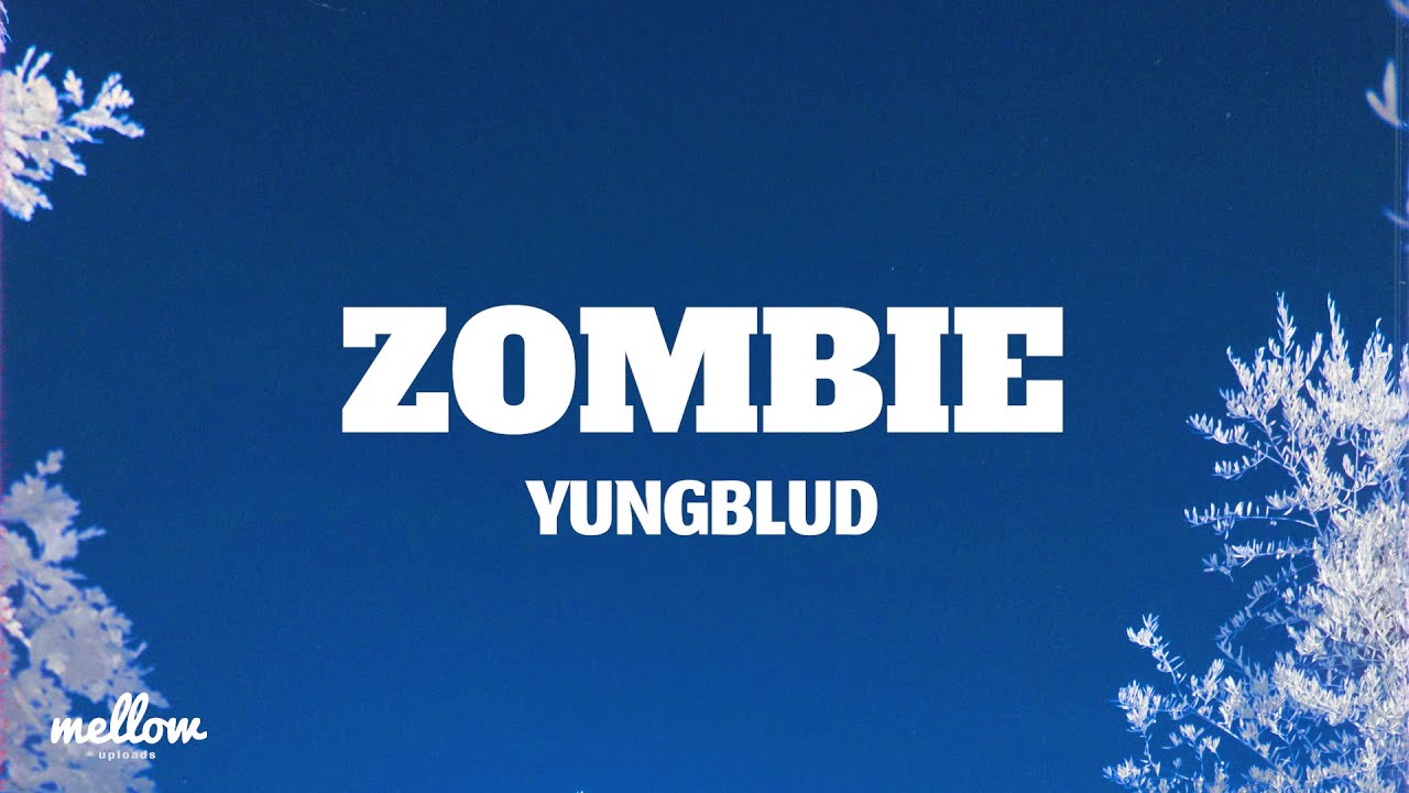 YUNGBLUD - Zombie (Lyrics) - YouTube