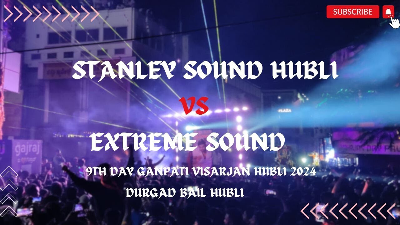 STANLEY SOUND HUBLI VS EXTREME SOUND | 9TH DAY GANPATI VISARJAN HUBLI ...