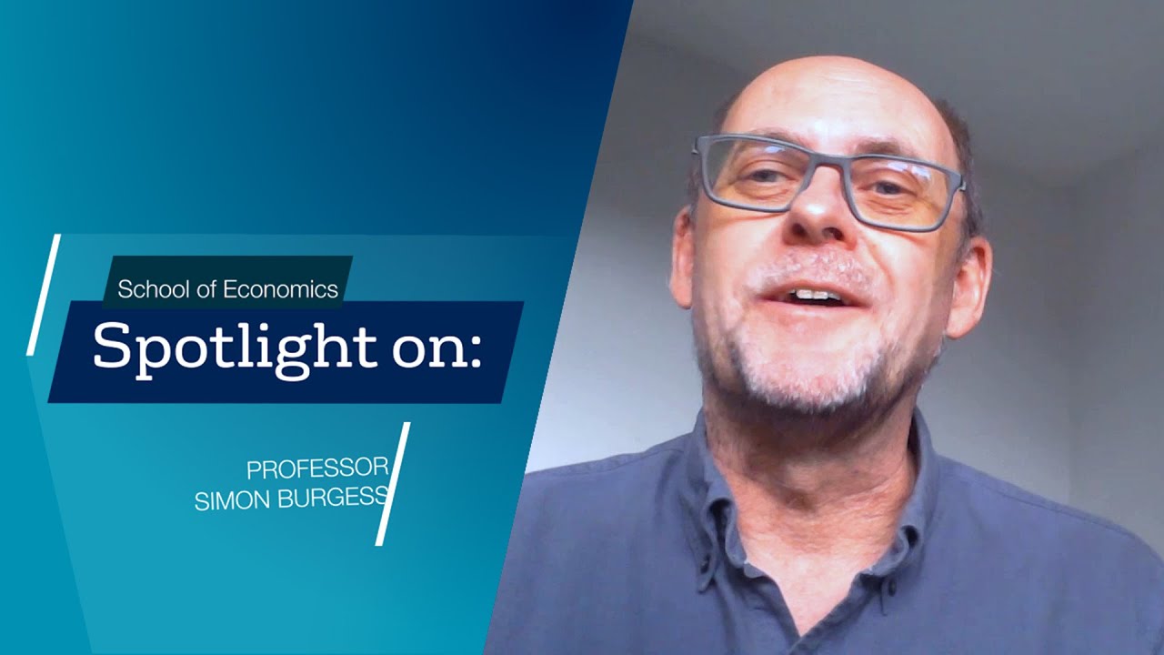 Spotlight on: Professor Simon Burgess, School of Economics - YouTube