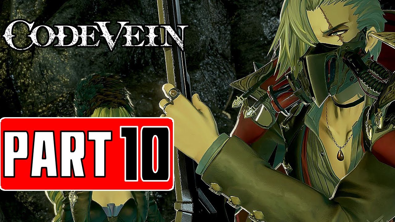 CODE VEIN - Gameplay Walkthrough PART 10 - No Commentary - YouTube
