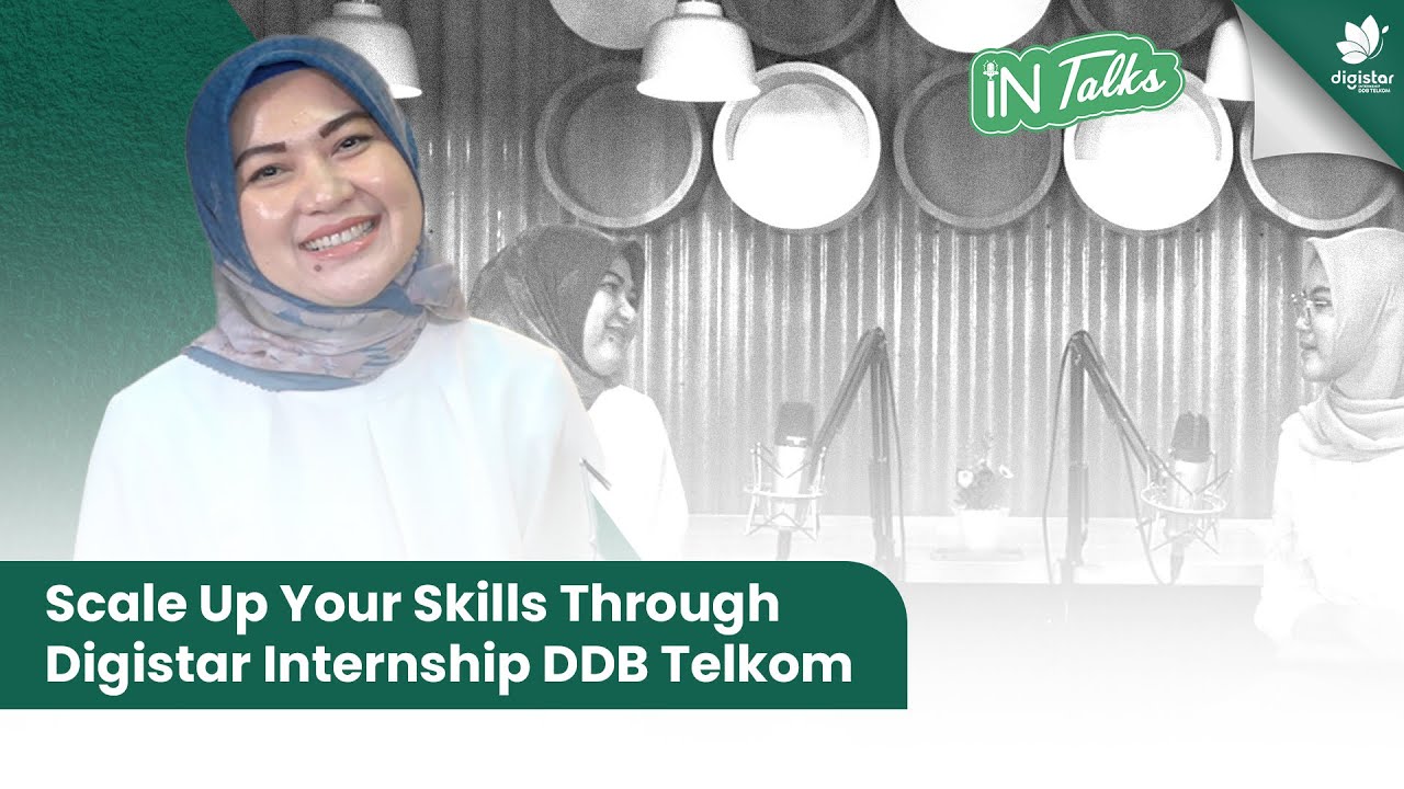Scale Up Your Skills Through Digistar Internship DDB Telkom - YouTube
