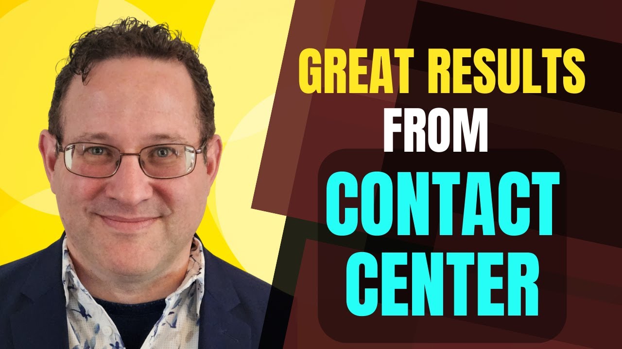 Getting Great Results From Your Contact Center, with Adam Geffner from ...
