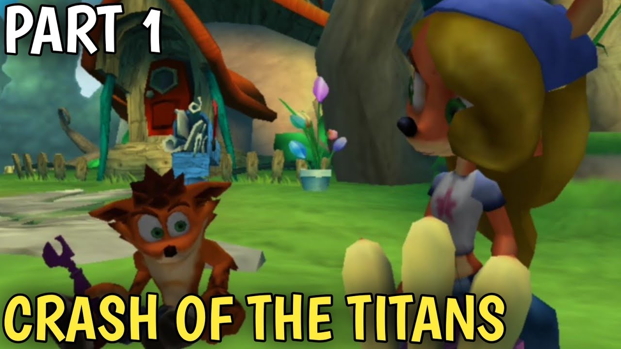 CRASH TITANS - CRASH OF THE TITANS - PART 1 - YouTube