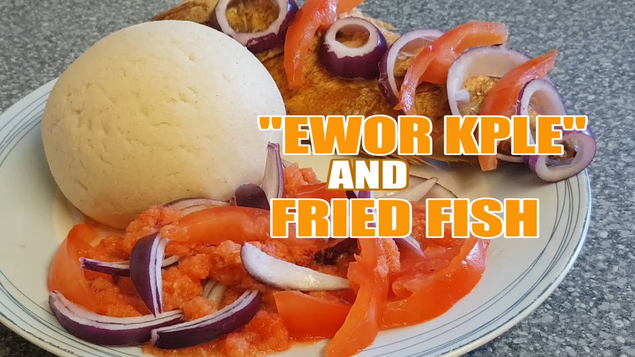 HOW TO PREPARE THE AUTHENTIC AKPLE(EWOR KPLE) WITH FRIED FISH - YouTube