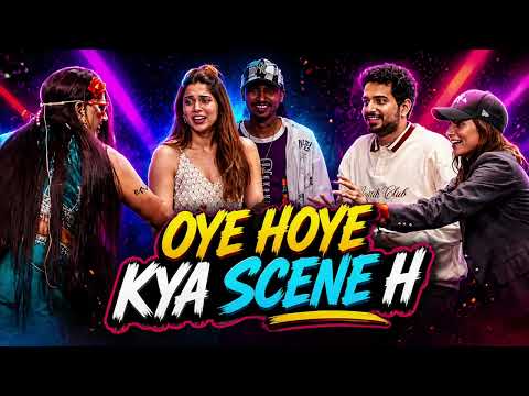 Oye hoye kya scene h full song #samayraina #oyehoyekyasceneh #hastagsekuchnhihota #latent #treanding