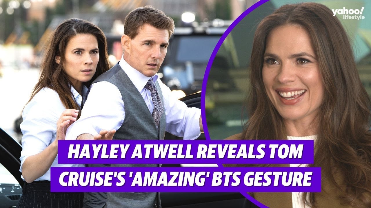 Hayley Atwell reveals Tom Cruise's 'amazing' behind-the-scenes gesture ...