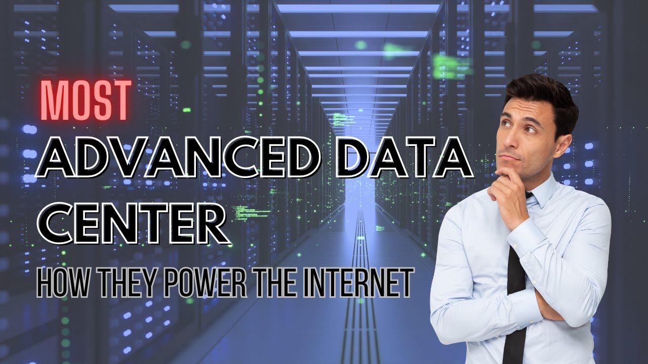 Inside the World's Most Advanced Data Centers How They Power the ...