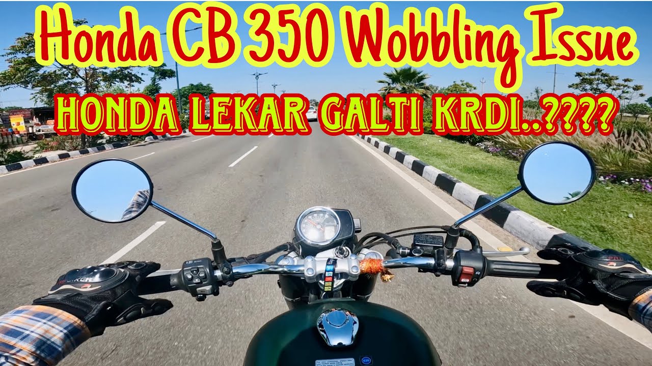 2024 Honda CB 350 Wobbling issue 😰| Honda CB 350 | Honda lekar galti ...