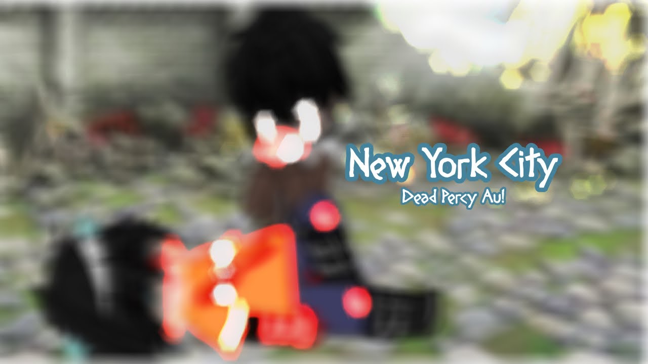 New York City ( Sad? | AU | Read comments | DeadPercy!Au!) - YouTube